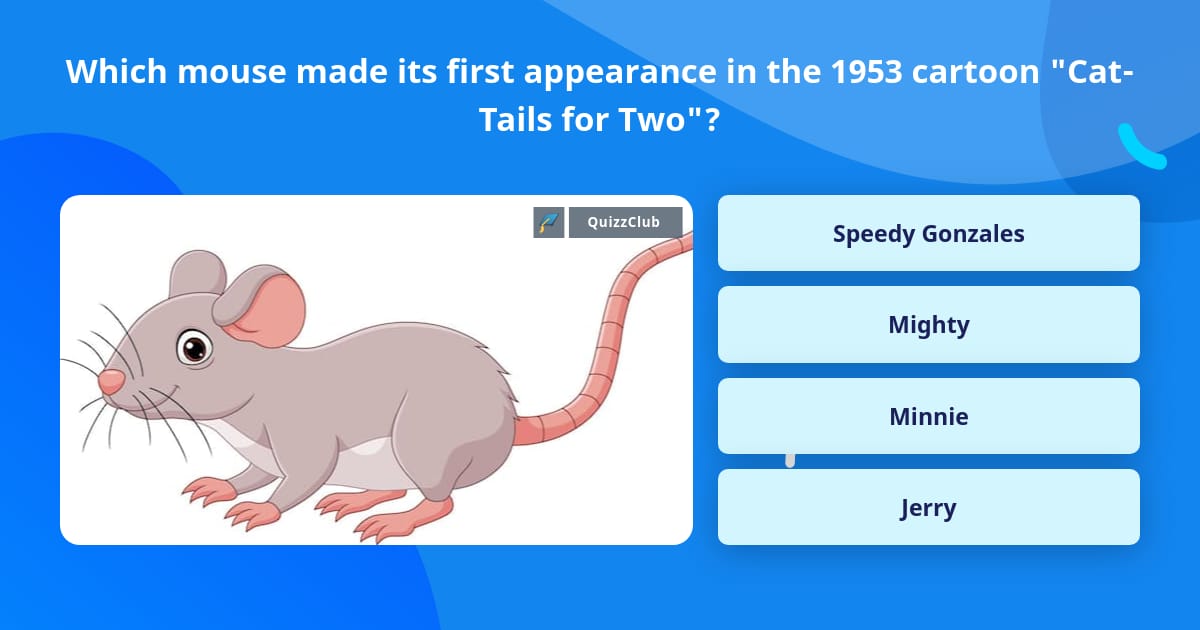 Which mouse made its first... | Trivia Questions | QuizzClub