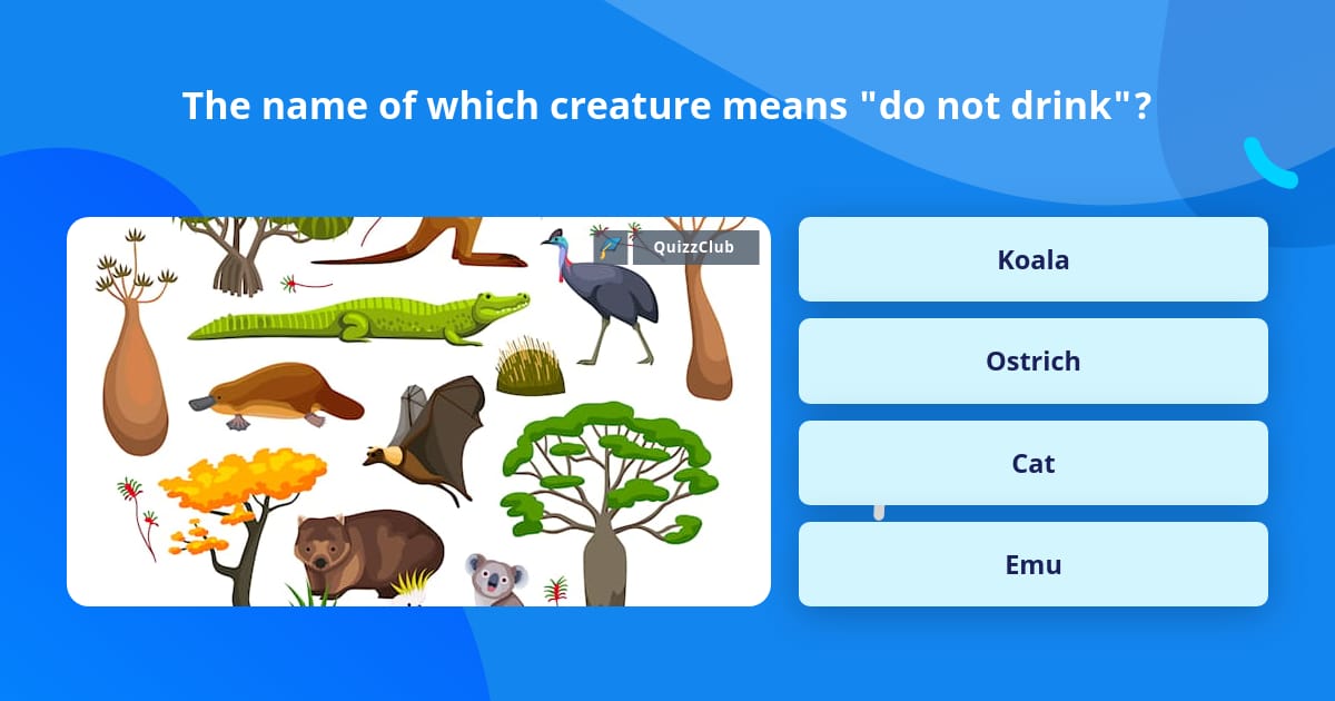 The name of which creature means "do... | Trivia Answers | QuizzClub