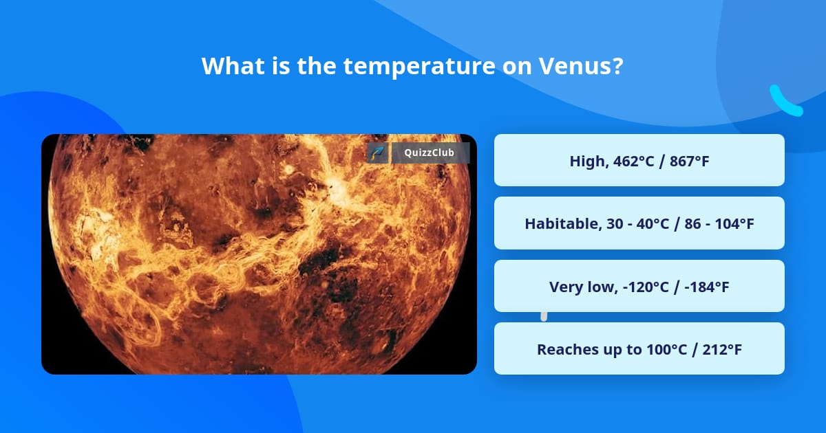 What is the temperature on Venus? | Trivia Questions | QuizzClub