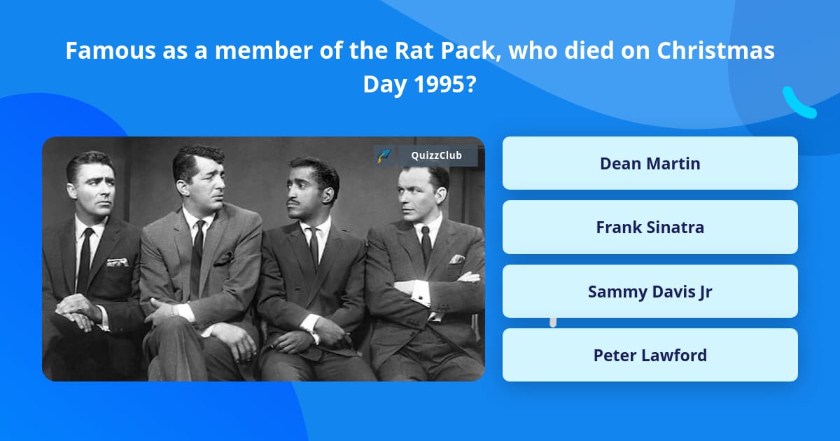 Famous as a member of the Rat Pack,... | Trivia Questions | QuizzClub