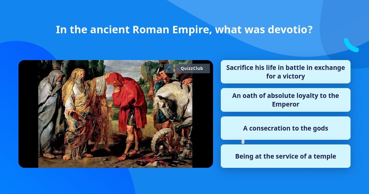 In the ancient Roman Empire, what... | Trivia Questions | QuizzClub