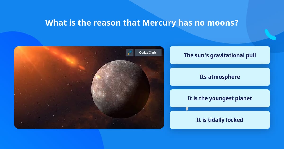 What is the reason that Mercury has... | Trivia Answers | QuizzClub