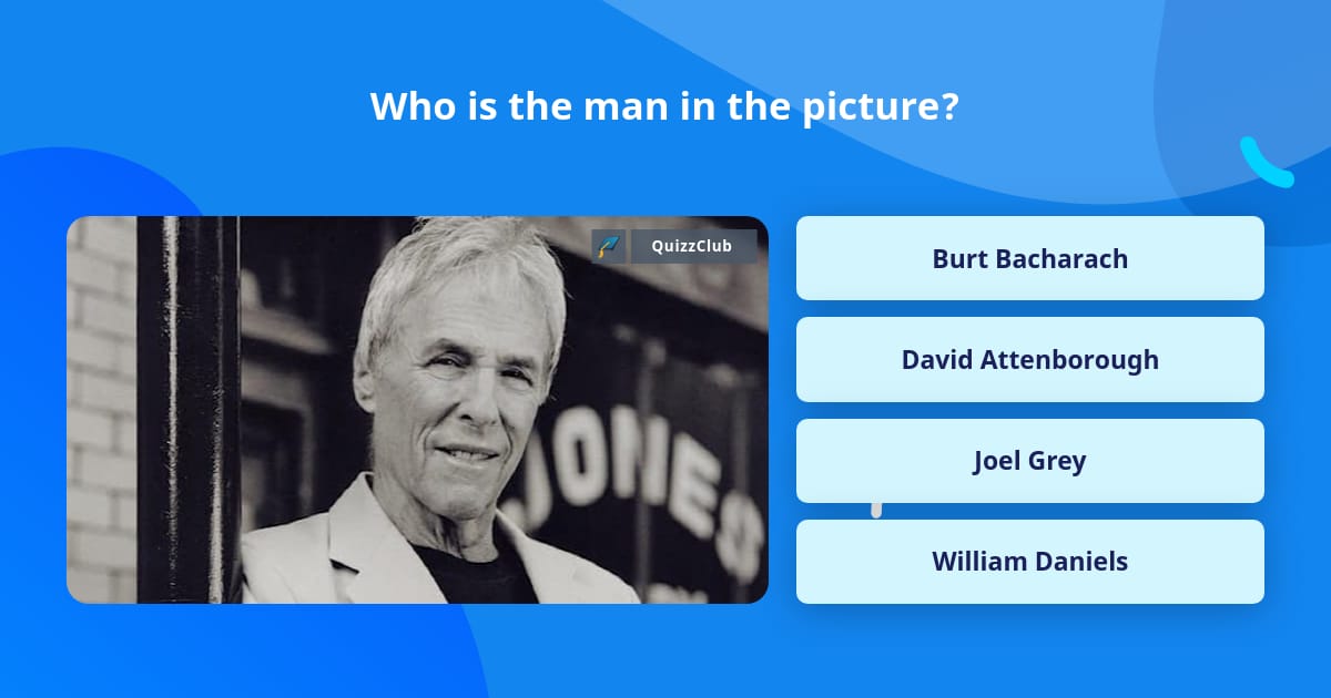 Who is the man in the picture? | Trivia Answers | QuizzClub