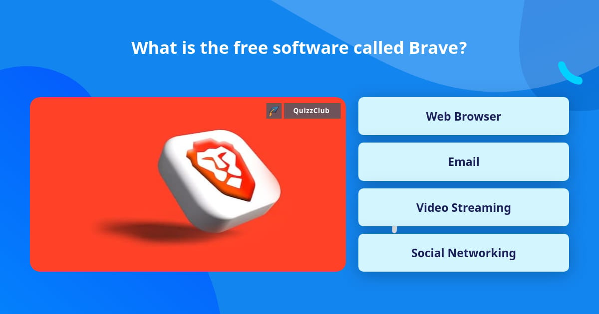 What is the free software called Brave? | Trivia Questions | QuizzClub