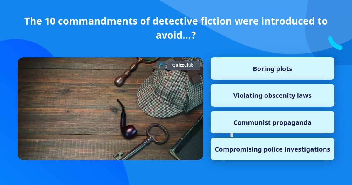 The 10 commandments of detective... | Trivia Questions | QuizzClub