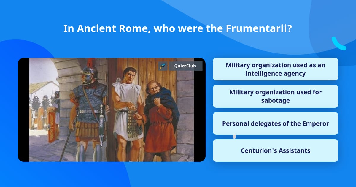 In Ancient Rome, who were the... | Trivia Questions | QuizzClub