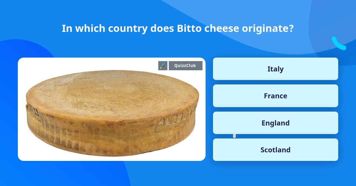 In which country does Bitto cheese... | Trivia Answers | QuizzClub