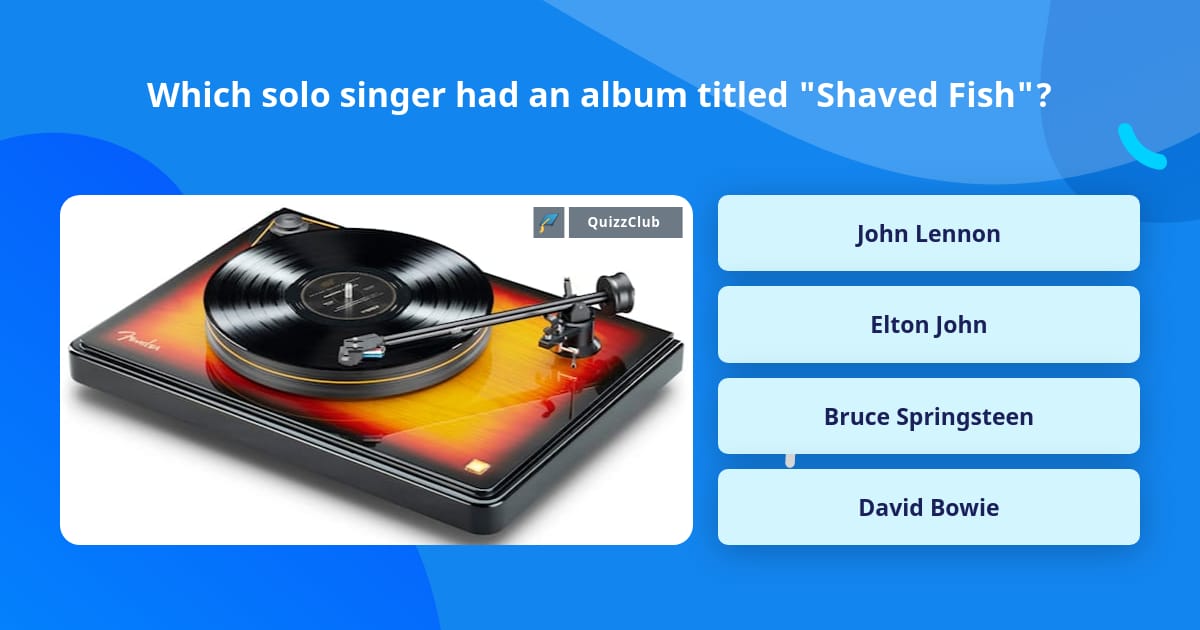 Which solo singer had an album... | Trivia Answers | QuizzClub