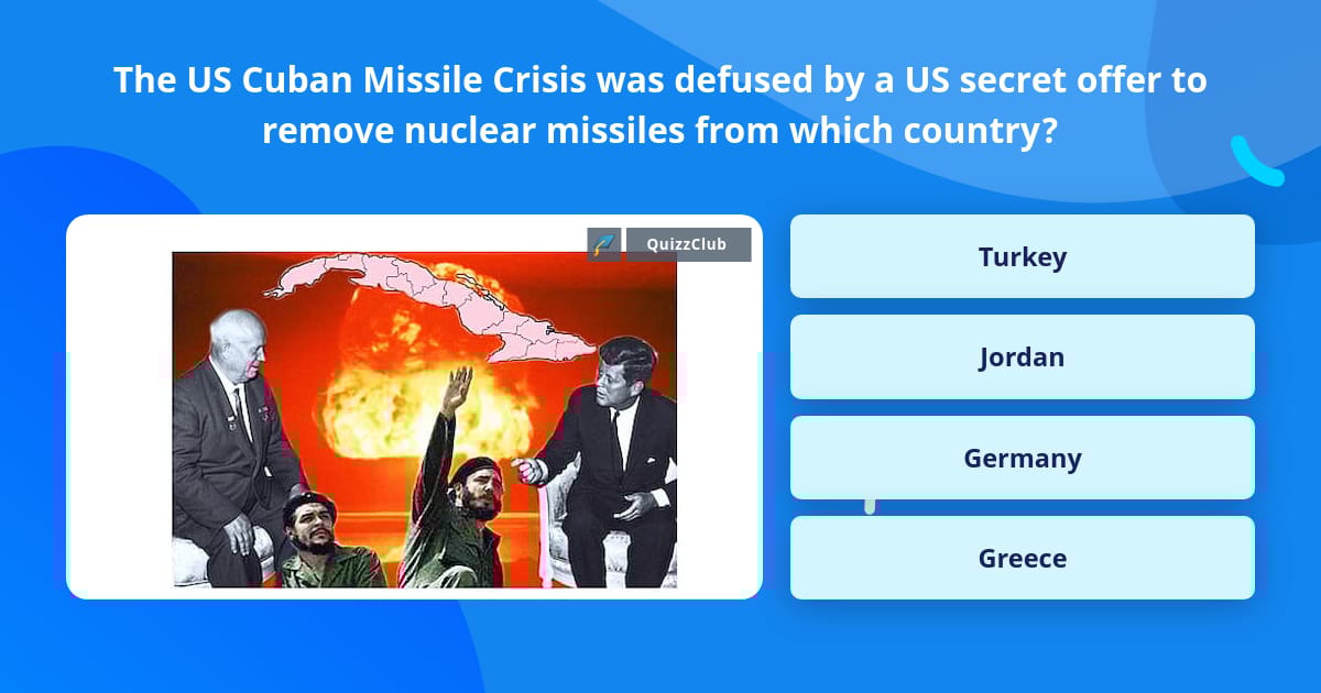 The US Cuban Missile Crisis was... | Trivia Questions | QuizzClub