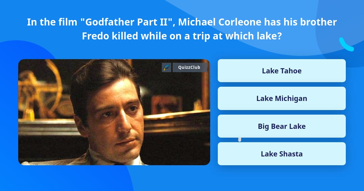 In the film "Godfather Part II",... | Trivia Answers | QuizzClub