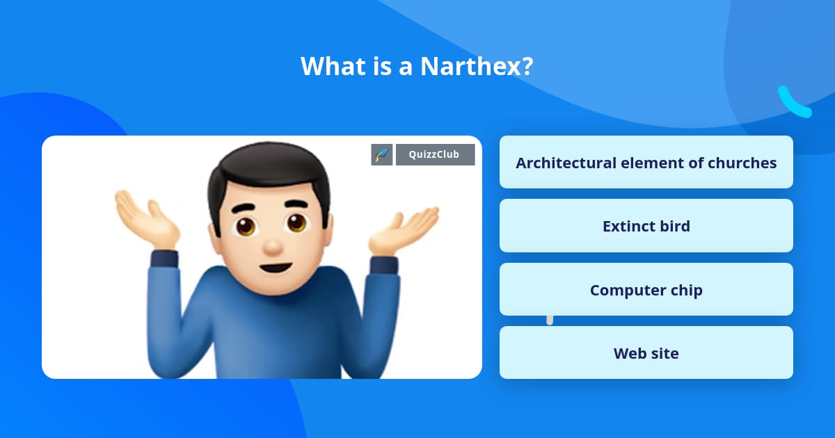 What is a Narthex? | Trivia Questions | QuizzClub