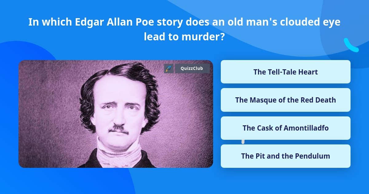 In which Edgar Allan Poe story does... | Trivia Questions | QuizzClub
