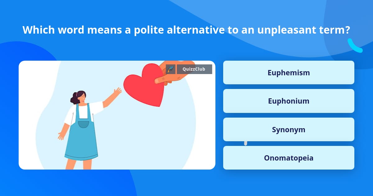 Which word means a polite... | Trivia Questions | QuizzClub
