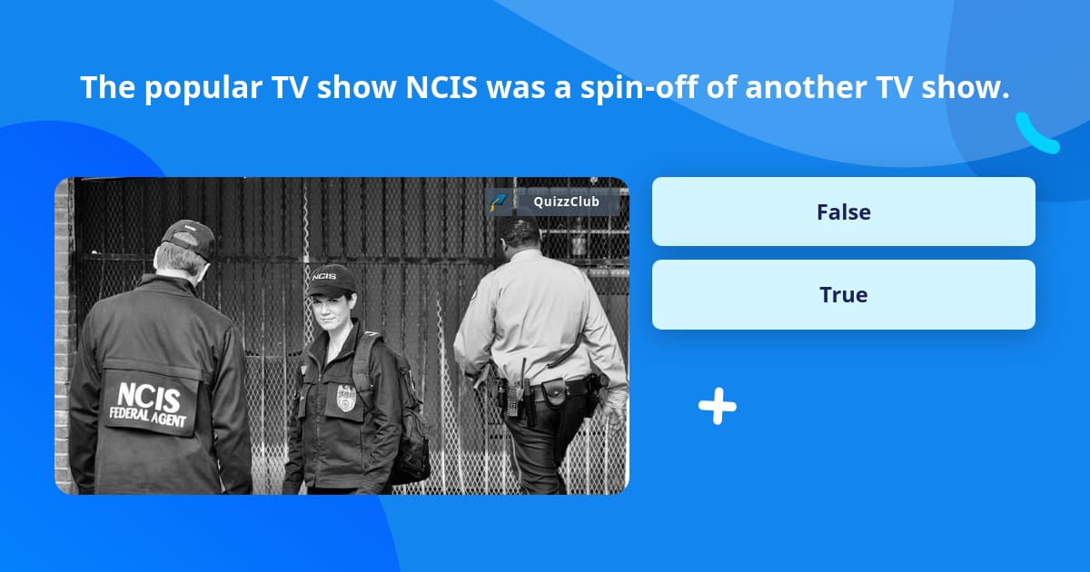 The popular TV show NCIS was a... | Trivia Answers | QuizzClub