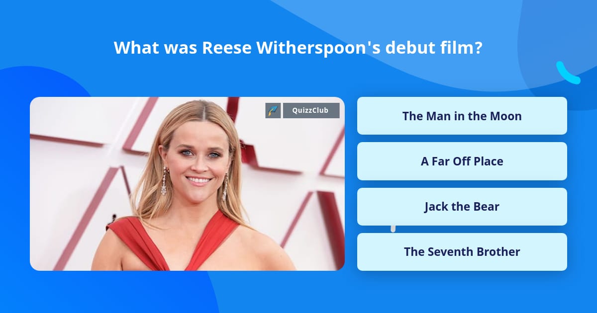 What was Reese Witherspoon's debut film? | Trivia Questions