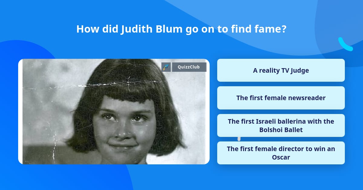 How did Judith Blum go on to find fame? | Trivia Answers | QuizzClub