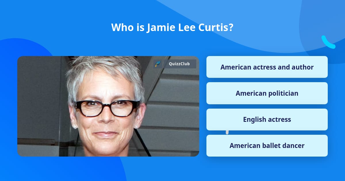 Who is Jamie Lee Curtis? | Trivia Questions | QuizzClub