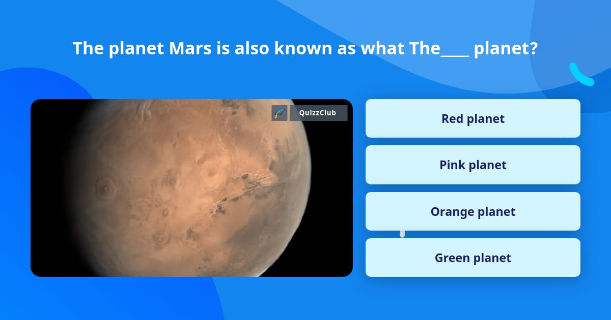The planet Mars is also known as... | Trivia Answers | QuizzClub