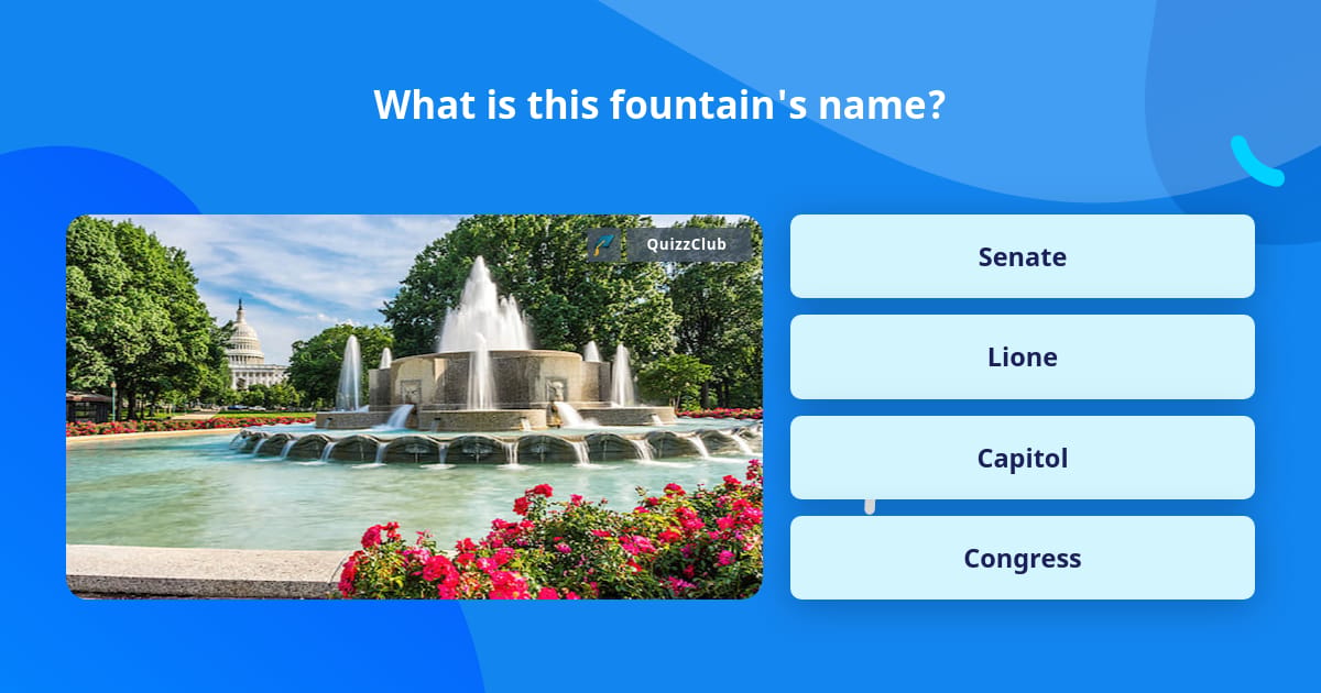 What is this fountain's name? | Trivia Questions | QuizzClub