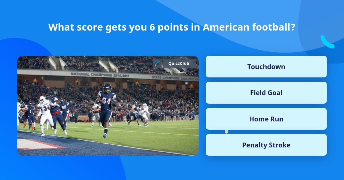 What score gets you 6 points in... | Trivia Questions | QuizzClub