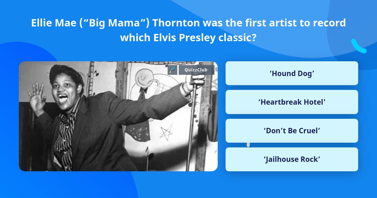 Ellie Mae (“Big Mama”) Thornton was... | Trivia Questions | QuizzClub