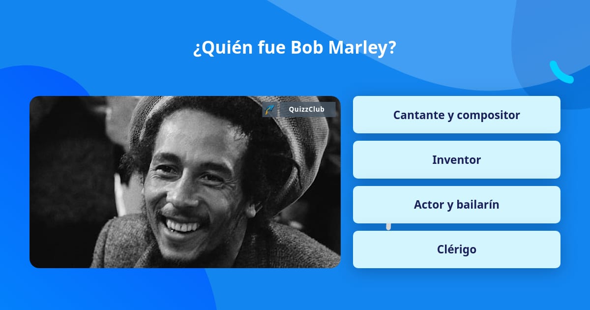 ¿Quién fue Bob Marley? | Las Preguntas Trivia | QuizzClub