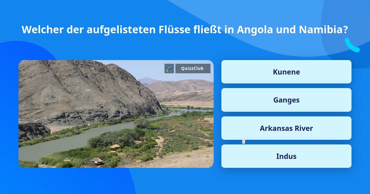 Welcher der aufgelisteten Flüsse... | Quiz-Antworten | QuizzClub