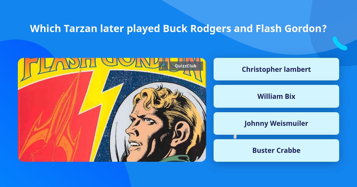 Which Tarzan later played Buck... | Trivia Answers | QuizzClub