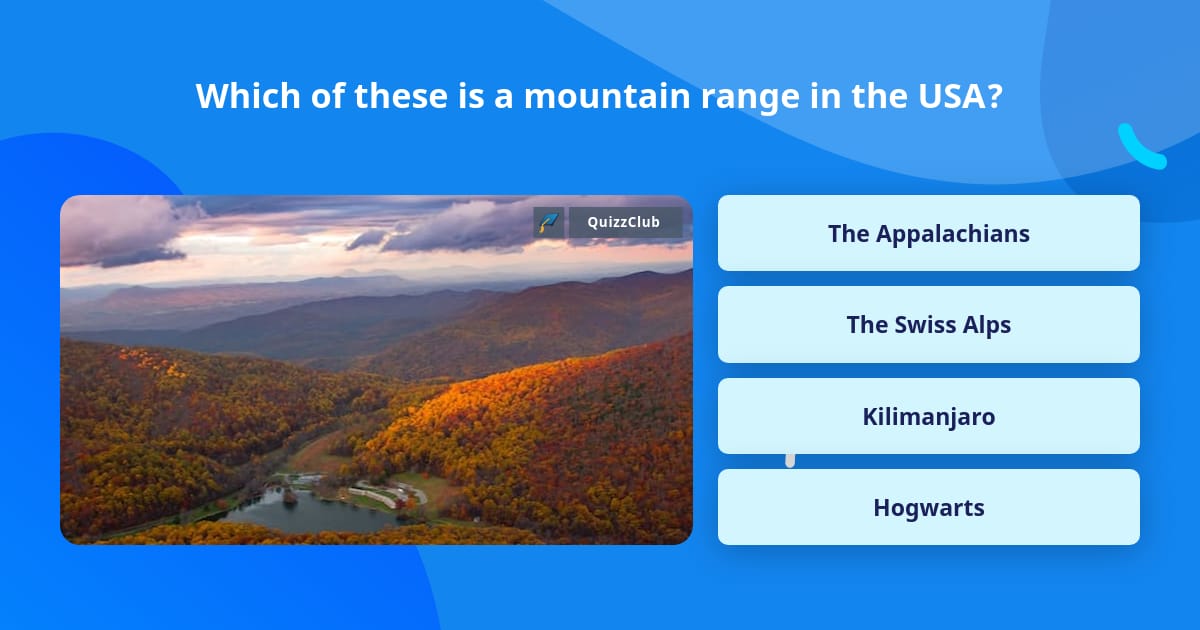 Which of these is a mountain range... | Trivia Questions | QuizzClub
