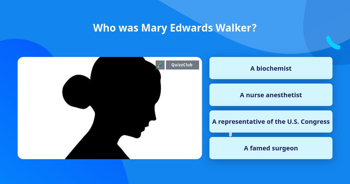 Who was Mary Edwards Walker? | Trivia Questions | QuizzClub