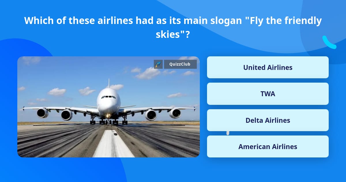 Which of these airlines had as its... | Trivia Questions | QuizzClub