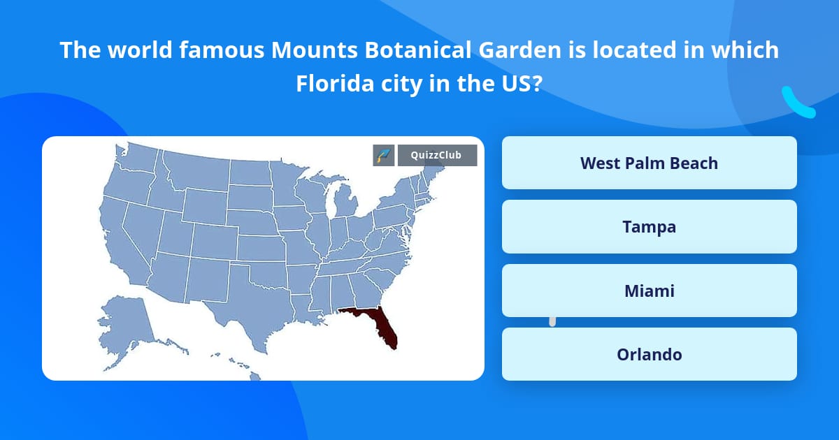 The world famous Mounts Botanical... | Trivia Questions | QuizzClub