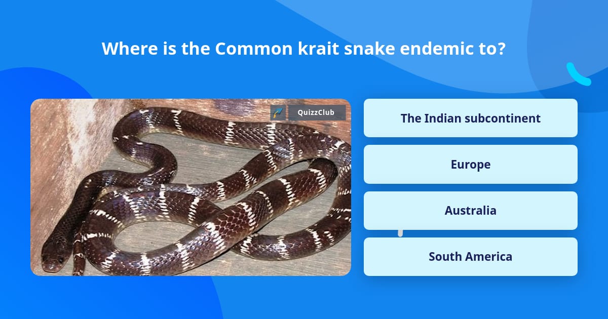 Where is the Common krait snake... | Trivia Answers | QuizzClub