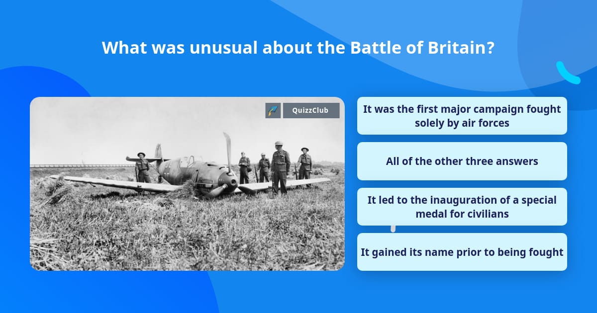 What was unusual about the Battle of... | Trivia Answers | QuizzClub