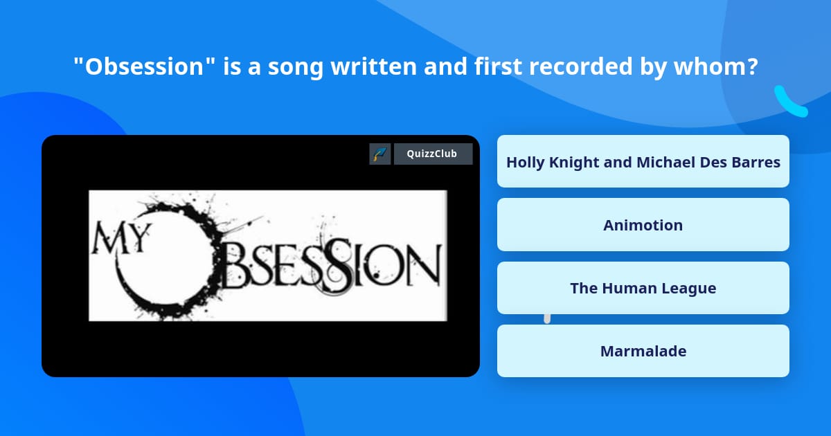 "Obsession" is a song written and... | Trivia Questions | QuizzClub