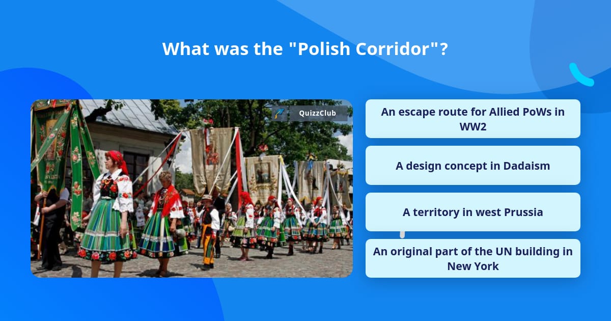 What was the "Polish Corridor"? | Trivia Questions | QuizzClub