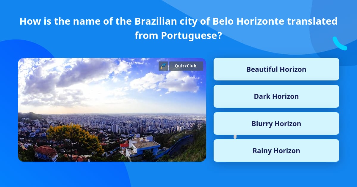 How is the name of the Brazilian... | Trivia Questions | QuizzClub