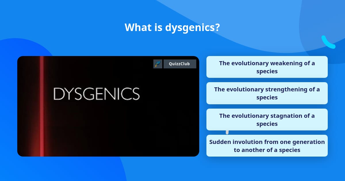 What is dysgenics? | Trivia Questions | QuizzClub