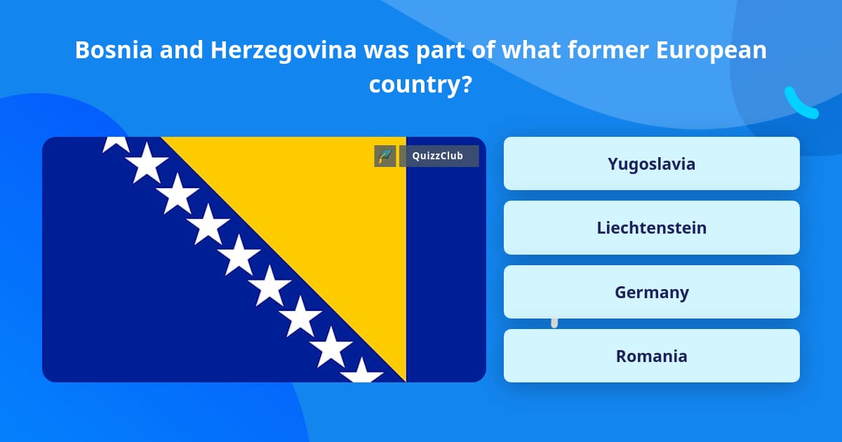 Bosnia and Herzegovina was part of... | Trivia Questions | QuizzClub