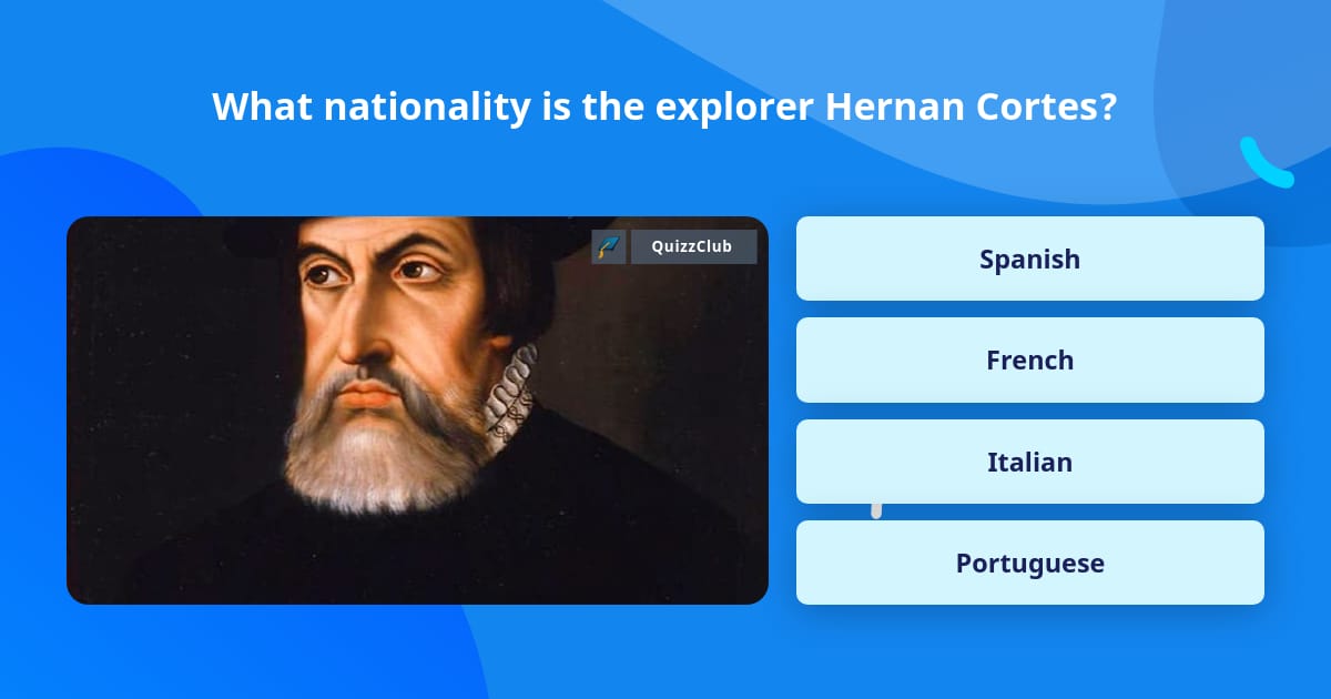 What nationality is the explorer... | Trivia Questions | QuizzClub