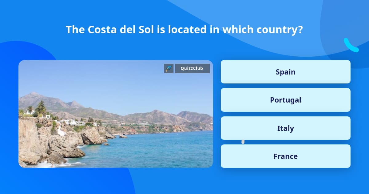 The Costa del Sol is located in... | Trivia Questions | QuizzClub