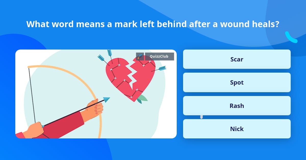 What word means a mark left behind... | Trivia Questions | QuizzClub