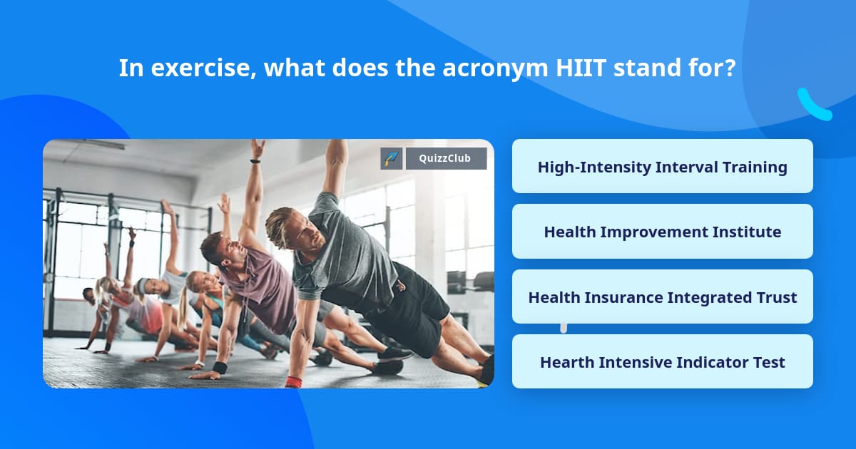 In exercise, what does the acronym... | Trivia Questions | QuizzClub