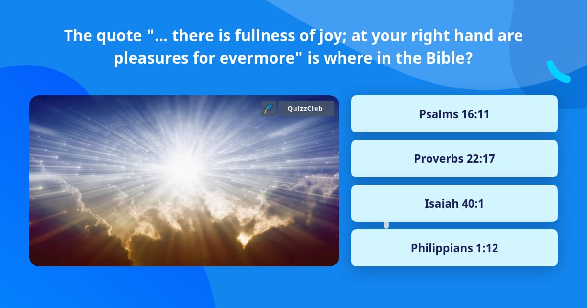 The quote "... there is fullness of... | Trivia Questions | QuizzClub