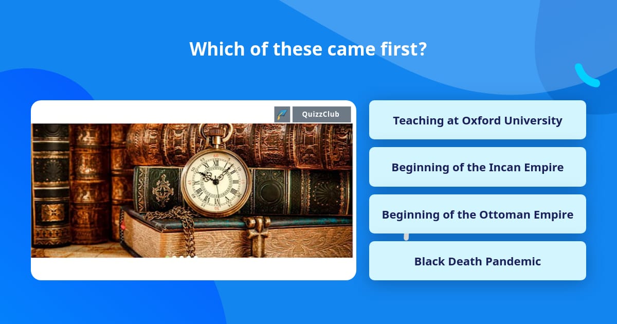 Which of these came first? | Trivia Questions | QuizzClub