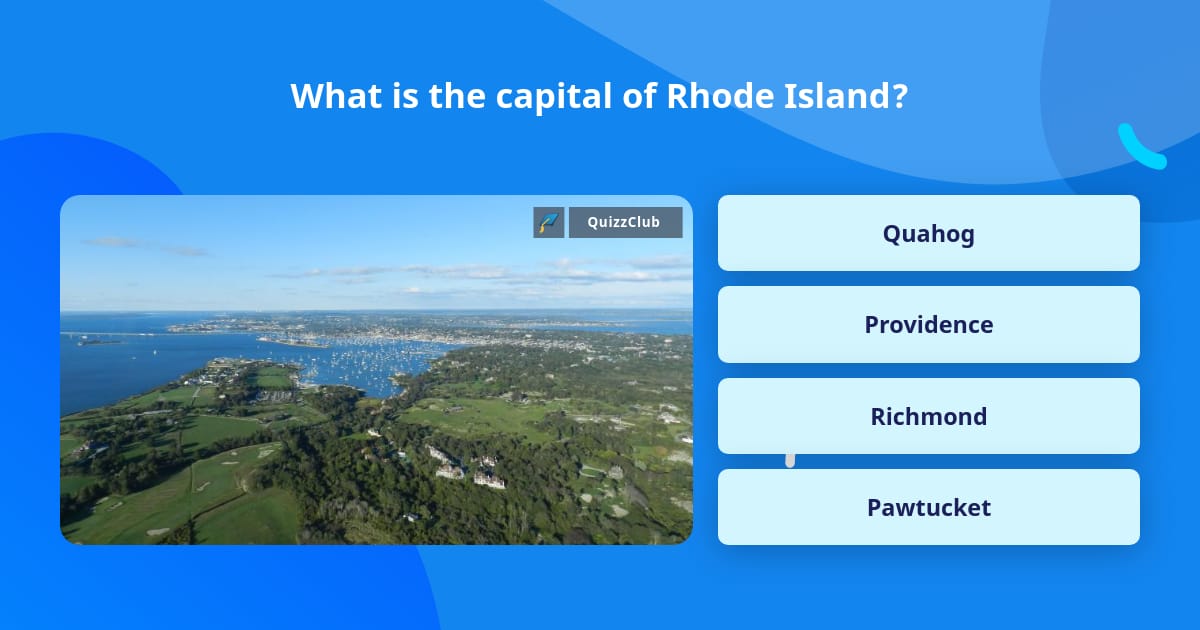 What is the capital of Rhode Island? | Trivia Questions | QuizzClub