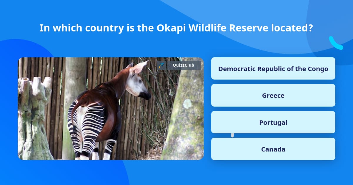 In which country is the Okapi... | Trivia Questions | QuizzClub