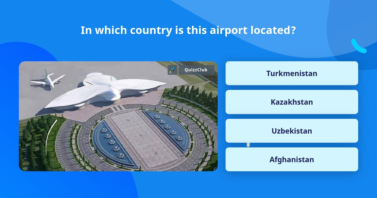 In which country is this airport... | Trivia Questions | QuizzClub