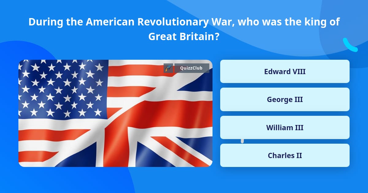 During the American Revolutionary... | Trivia Answers | QuizzClub