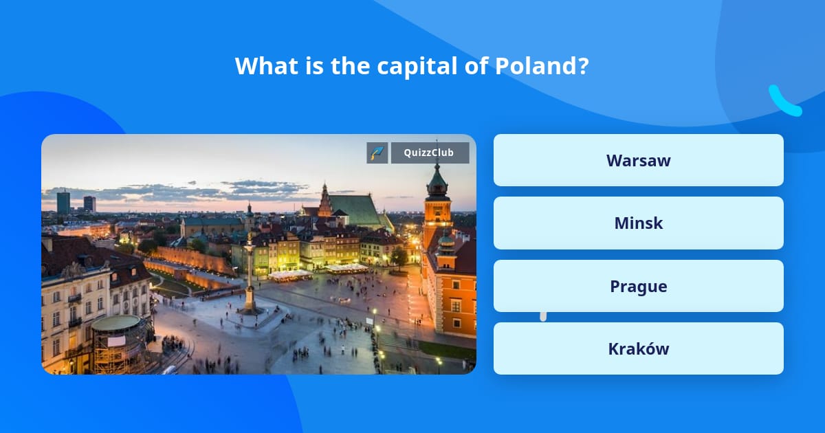 What is the capital of Poland? | Trivia Questions | QuizzClub